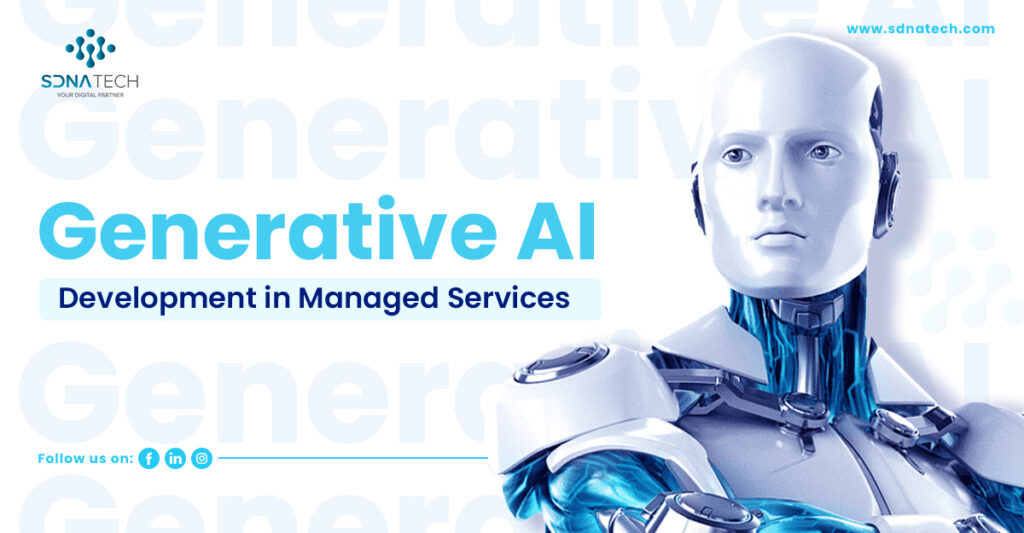 Role of Generative AI Development in Managed Services